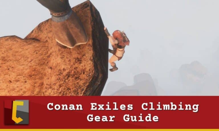 Conan Exiles Climbing Gear Guide: Become The World's Best Rock Climber ...
